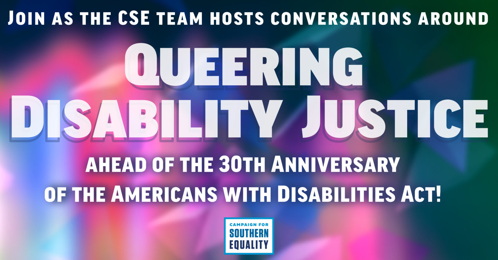 Queering Disability Justice: The CSE Team Reflects on Disability Pride ...