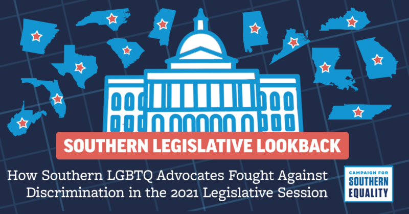 Southern State Legislative Spotlight: Where LGBTQ Advocates Organized ...