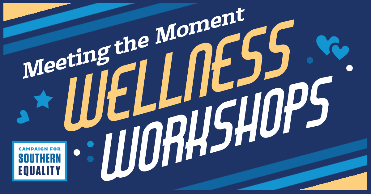 "Meeting the Moment" Wellness Workshop Series - Campaign for Southern ...
