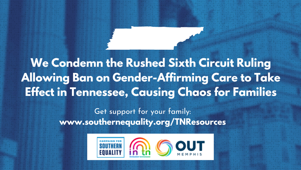 Lgbtq Advocates Condemn Rushed Sixth Circuit Ruling Allowing Ban On