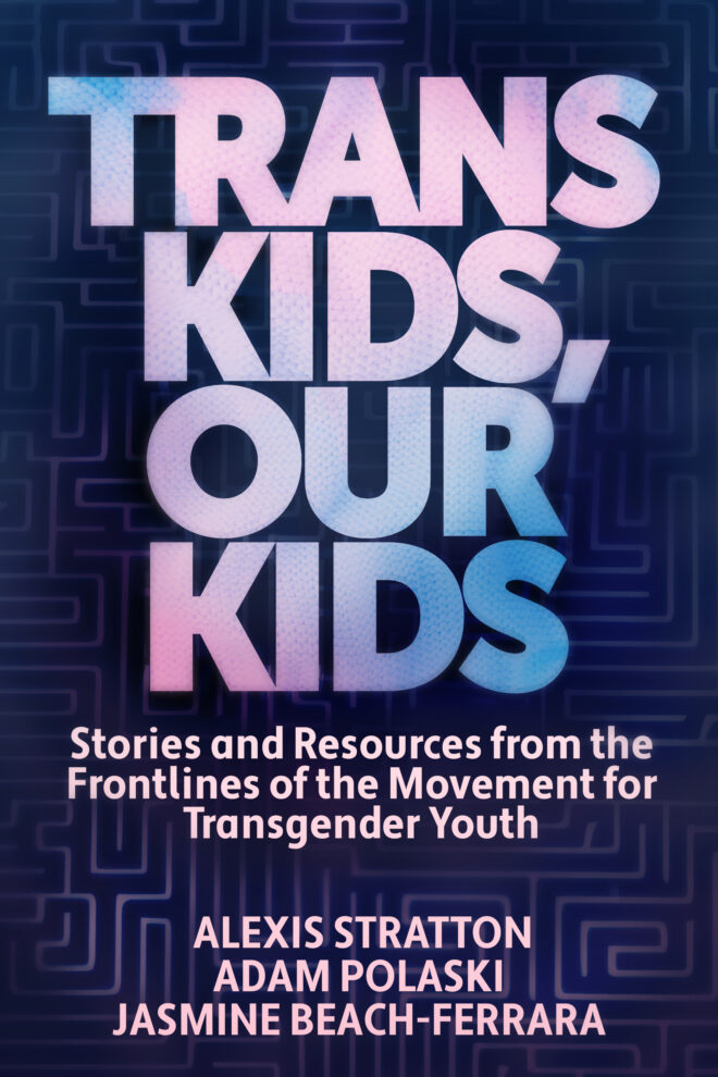 Trans Kids, Our Kids: A New Book from the Campaign for Southern ...